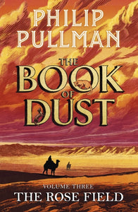 The Rose Field: Book of Dust Volume 3 – The Little Bookshop